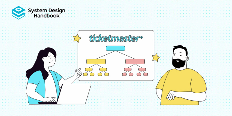Ticketmaster System Design: Step-by-Step Guide